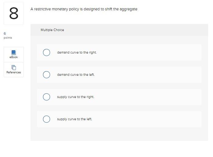 Solved A contraction of the money supply Multiple Choice | Chegg.com