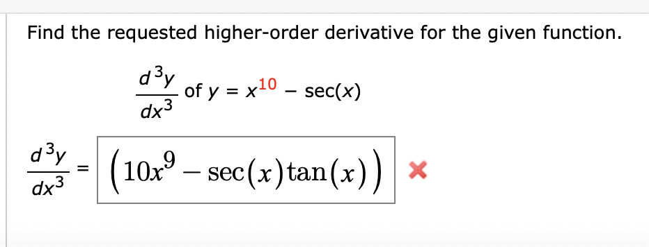 Solved Find the requested higher-order derivative for the | Chegg.com