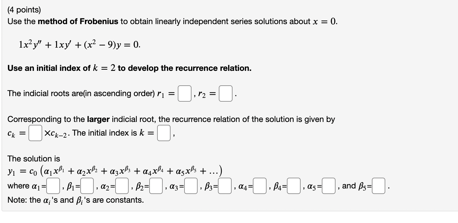 Solved (4 points) Use the method of Frobenius to obtain | Chegg.com