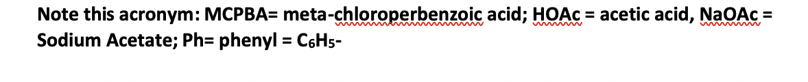 Solved Note this acronym: MCPBA= meta-chloroperbenzoic acid; | Chegg.com