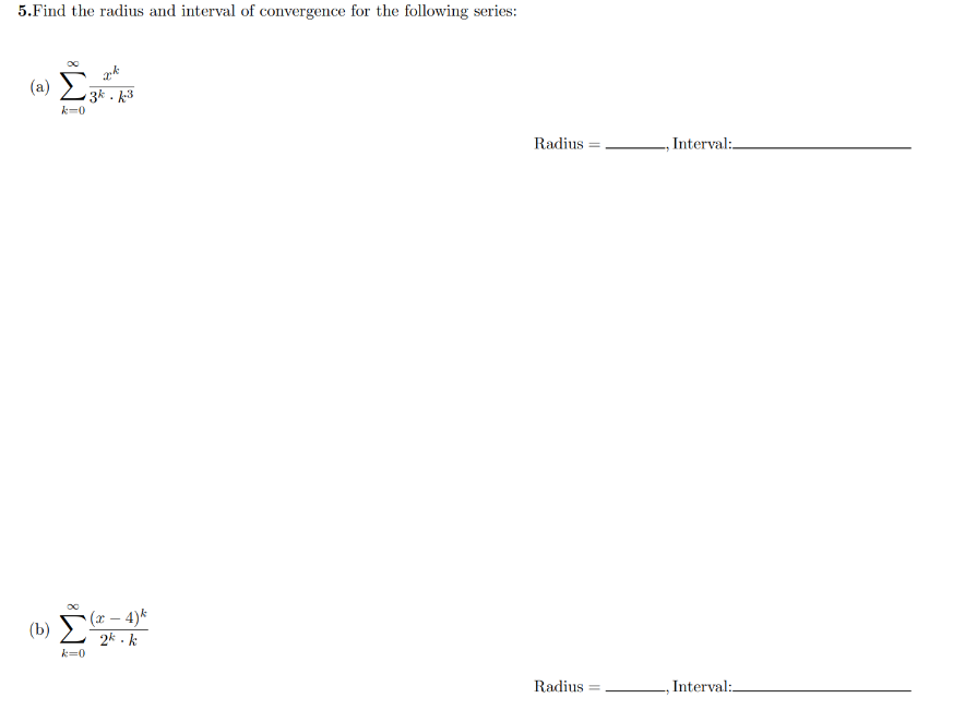 Solved 5.Find the radius and interval of convergence for the | Chegg.com