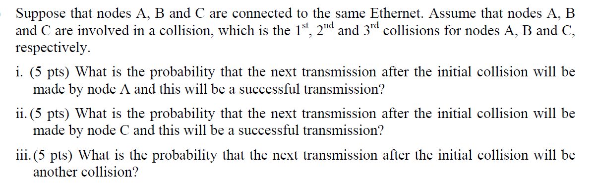 Solved a Suppose that nodes A, B and C are connected to the | Chegg.com