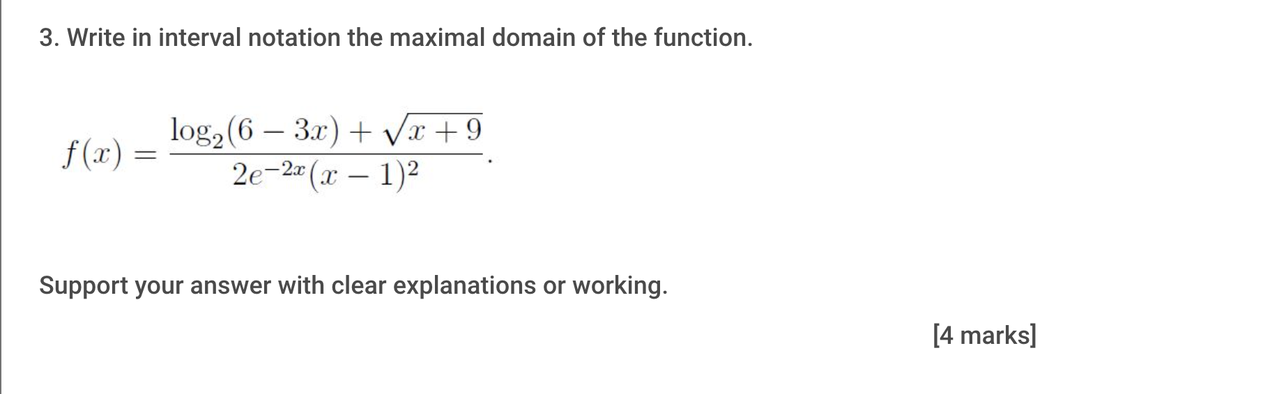 Solved 3. Write in interval notation the maximal domain of | Chegg.com
