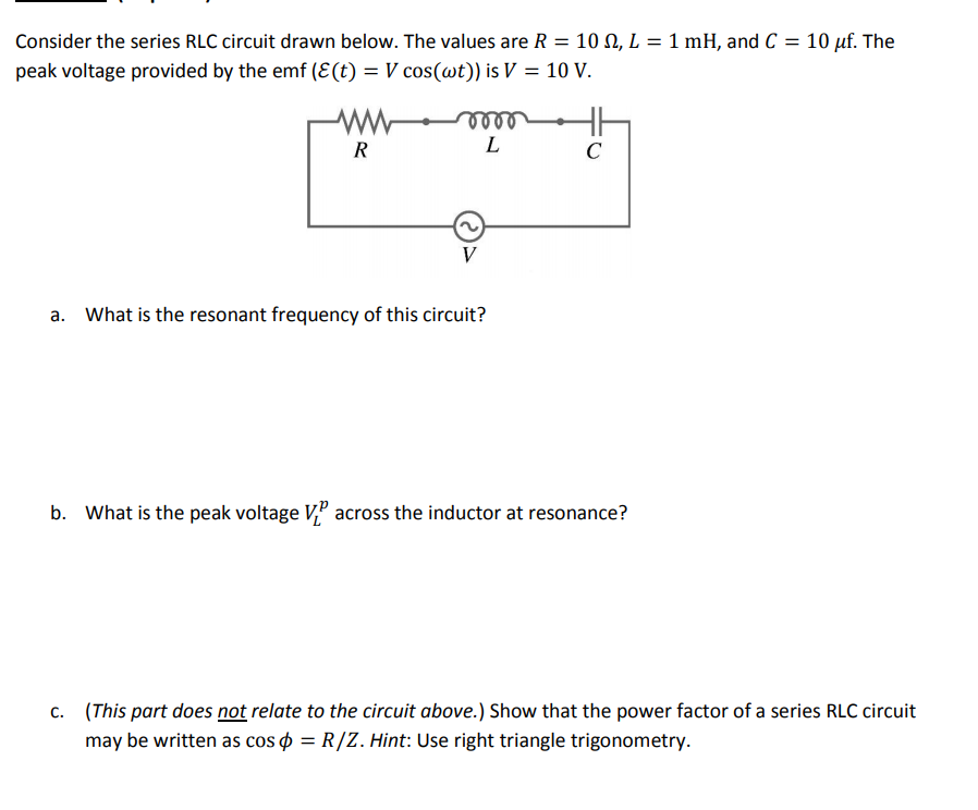 Solved Consider the series RLC circuit drawn below. The | Chegg.com