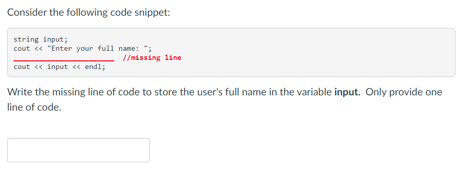 Solved Consider the following code snippet: string input; | Chegg.com