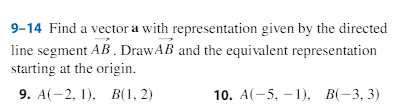 Solved 9-14 Find a vector a with representation given by the | Chegg.com