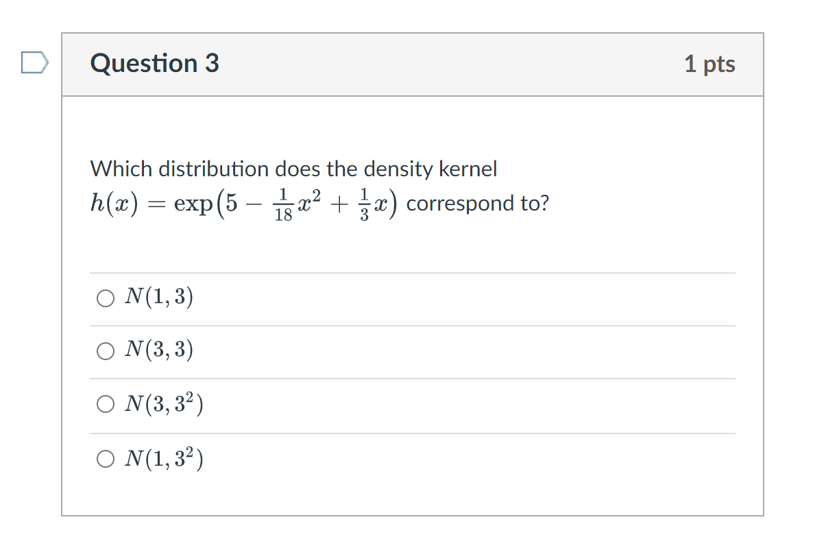 Solved h(x)=exp(5−181x2+31x) N(1,3) N(3,3) N(3,32) N(1,32) | Chegg.com