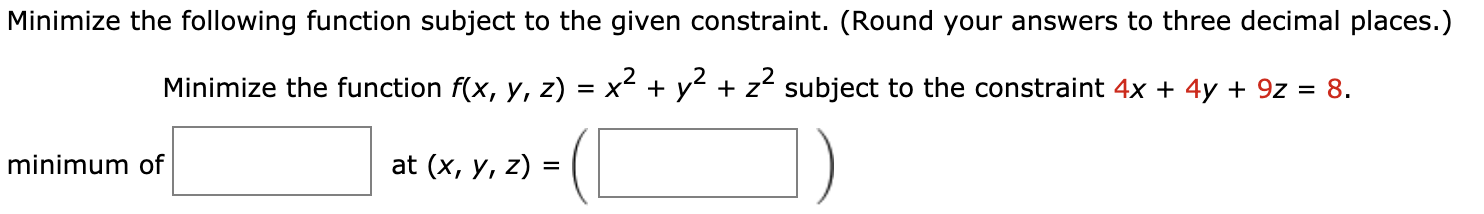 Solved Minimize The Following Function Subject To The Given