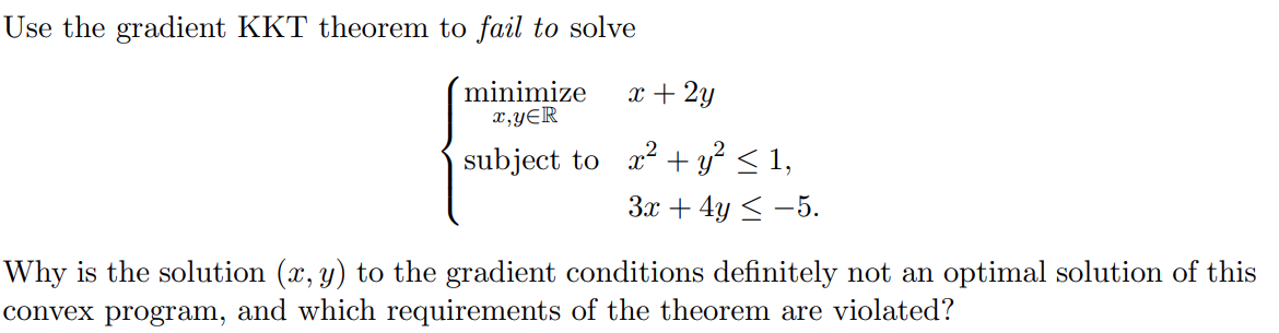 Solved Use the gradient KKT theorem to fail to solve | Chegg.com
