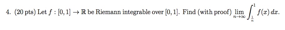 Solved 4. (20 pts) Let f : [0, 1] → Rbe Riemann integrable | Chegg.com