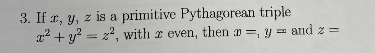 Solved 3. If x,y,z is a primitive Pythagorean triple | Chegg.com