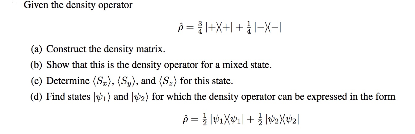 Solved Given the density operator P = {1+X+1+ 41-X-1 (a) | Chegg.com