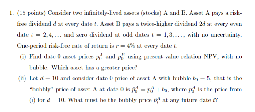 (15 points) Consider two infinitely-lived assets | Chegg.com