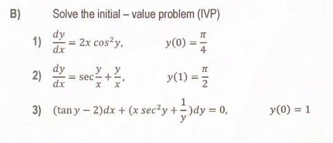 Solved B) Solve the initial - value problem (IVP) 1) | Chegg.com