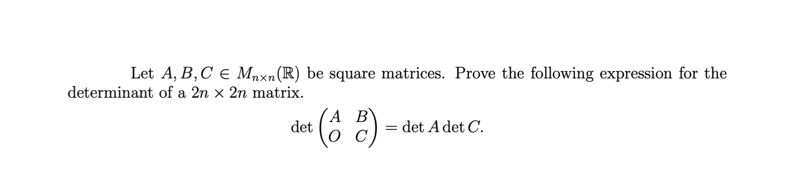 Solved Let A, B, C E Mnxn(R) be square matrices. Prove the | Chegg.com