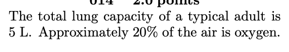 Solved The total lung capacity of a typical adult is 5 L. | Chegg.com