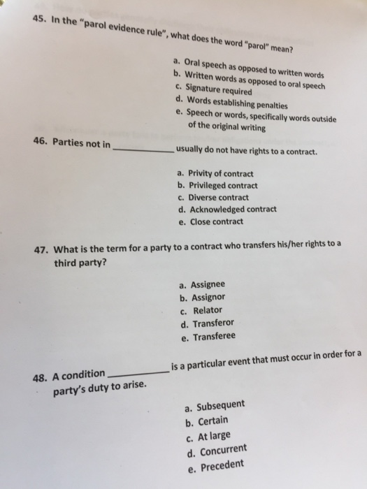 Solved 45. In the "parol evidence rule", what does the word | Chegg.com