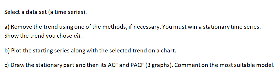 Solved Select a data set (a time series). a) Remove the | Chegg.com
