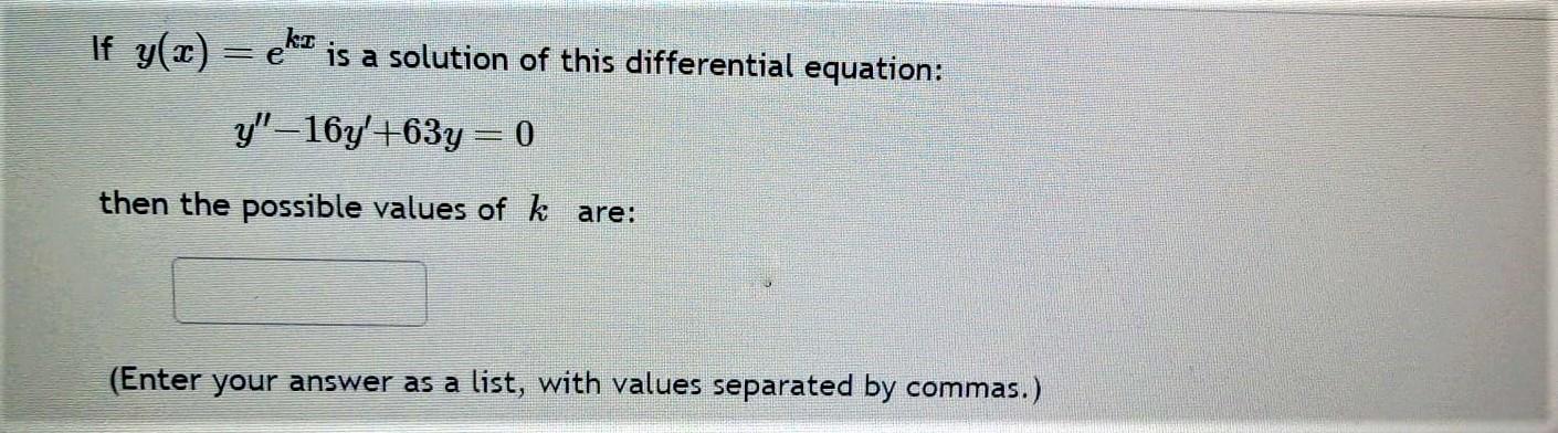 Solved If y(x)=ekx is a solution of this differential | Chegg.com