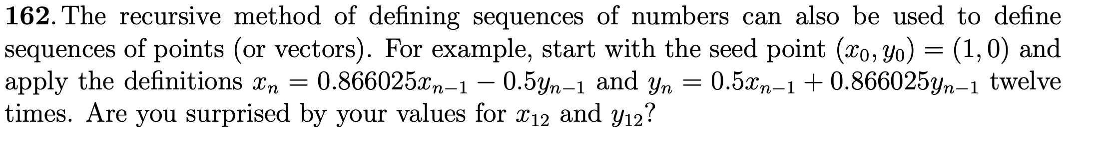 Solved = 162. The recursive method of defining sequences of | Chegg.com