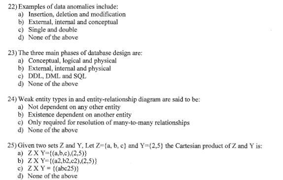 Solved 22) Examples of data anomalies include: a) Insertion, | Chegg.com