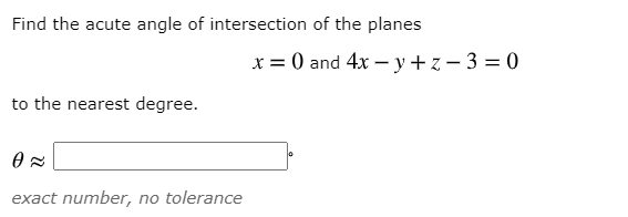 Solved Find the acute angle of intersection of the planes x | Chegg.com