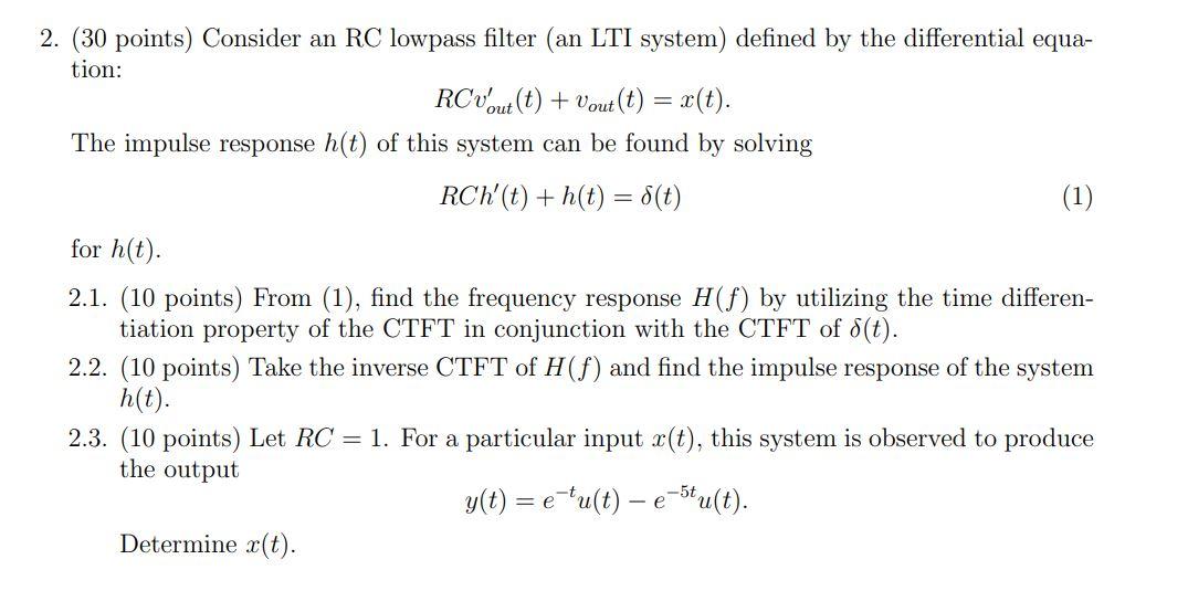 Solved 2. (30 points) Consider an RC lowpass filter (an LTI | Chegg.com