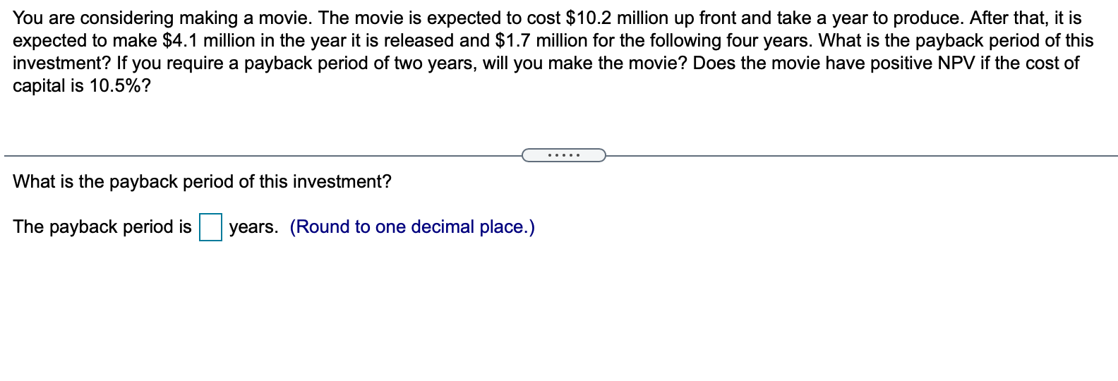Solved You are considering making a movie. The movie is | Chegg.com