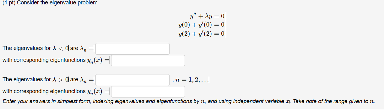 Solved (1 pt) Consider the eigenvalue problem | Chegg.com