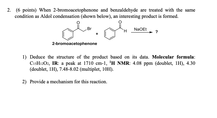Solved 2. (6 points) When 2-bromoacetophenone and | Chegg.com