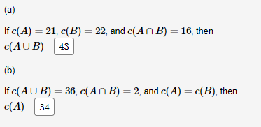 Solved If c(A)=21,c(B)=22, and c(A∩B)=16, then c(A∪B)= (b) | Chegg.com