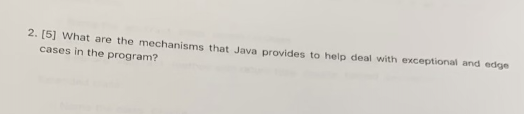 Solved 2. [5] What are the mechanisms that Java provides to | Chegg.com