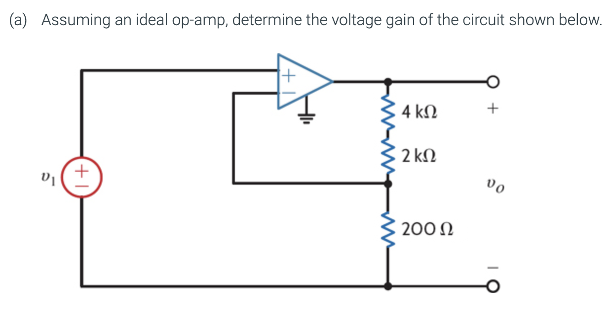Solved Assuming an ideal op-amp, determine the voltage gain | Chegg.com