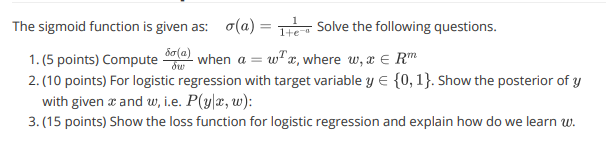 Solved The sigmoid function is given as: σ(a)=1+e−a1 Solve | Chegg.com