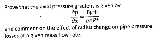 Solved Prove that the axial pressure gradient is given by | Chegg.com