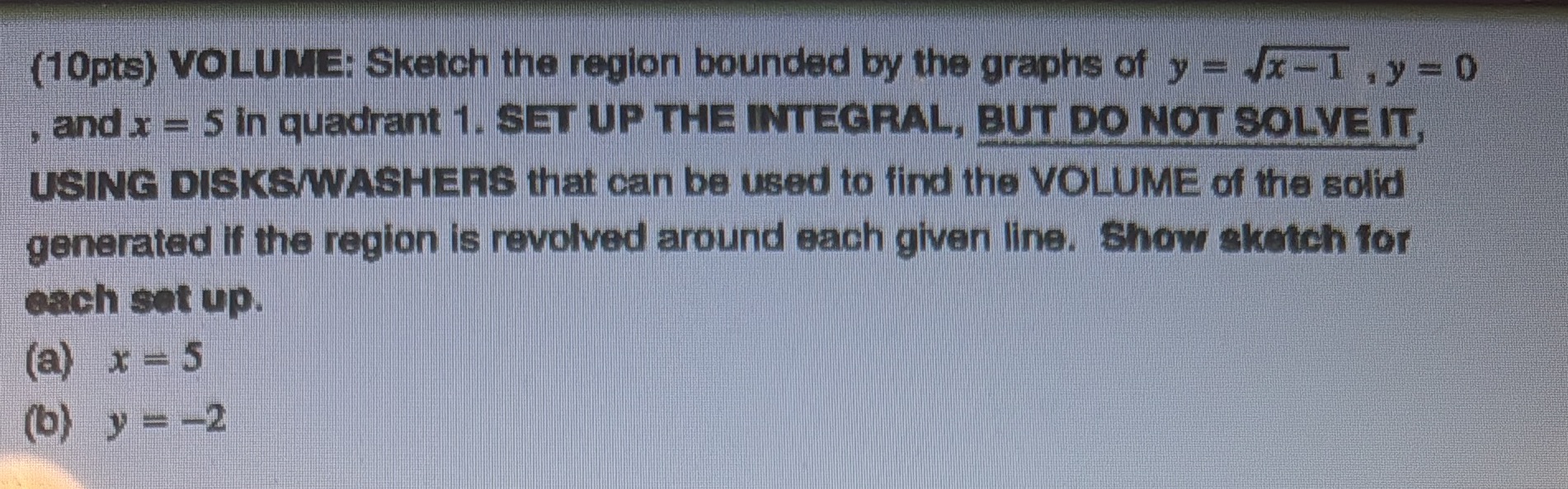 Solved (10pts) VOLUME: Sketch the region bounded by the | Chegg.com