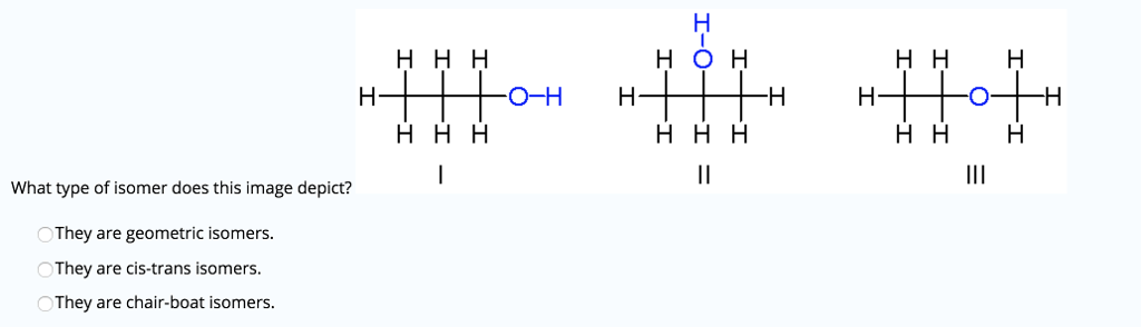 Solved O-H H ?? What type of isomer does this image depict? | Chegg.com