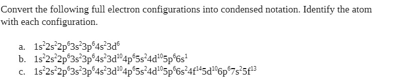 Solved Convert the following full electron configurations | Chegg.com