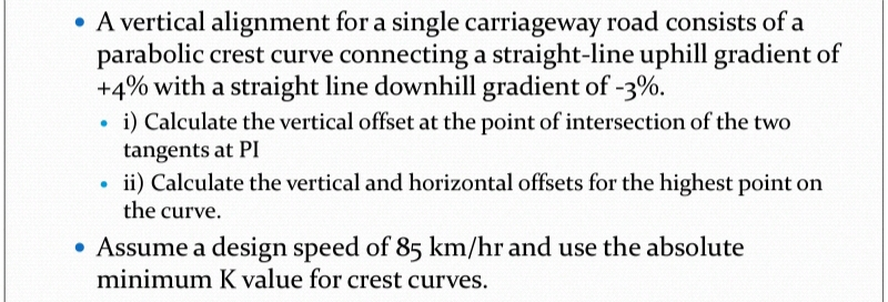 Solved . • A vertical alignment for a single carriageway | Chegg.com