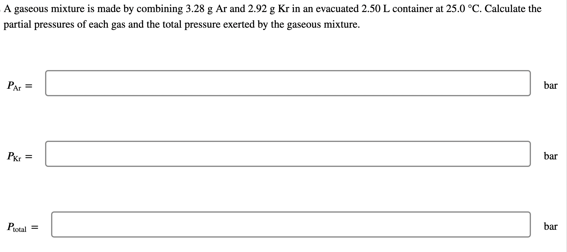 Solved A gaseous mixture is made by combining 3.28 gAr and | Chegg.com