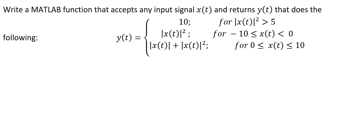 Solved Write a MATLAB function that accepts any input signal | Chegg.com