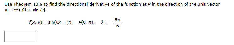 Solved Use Theorem 13.9 to find the directional derivative | Chegg.com
