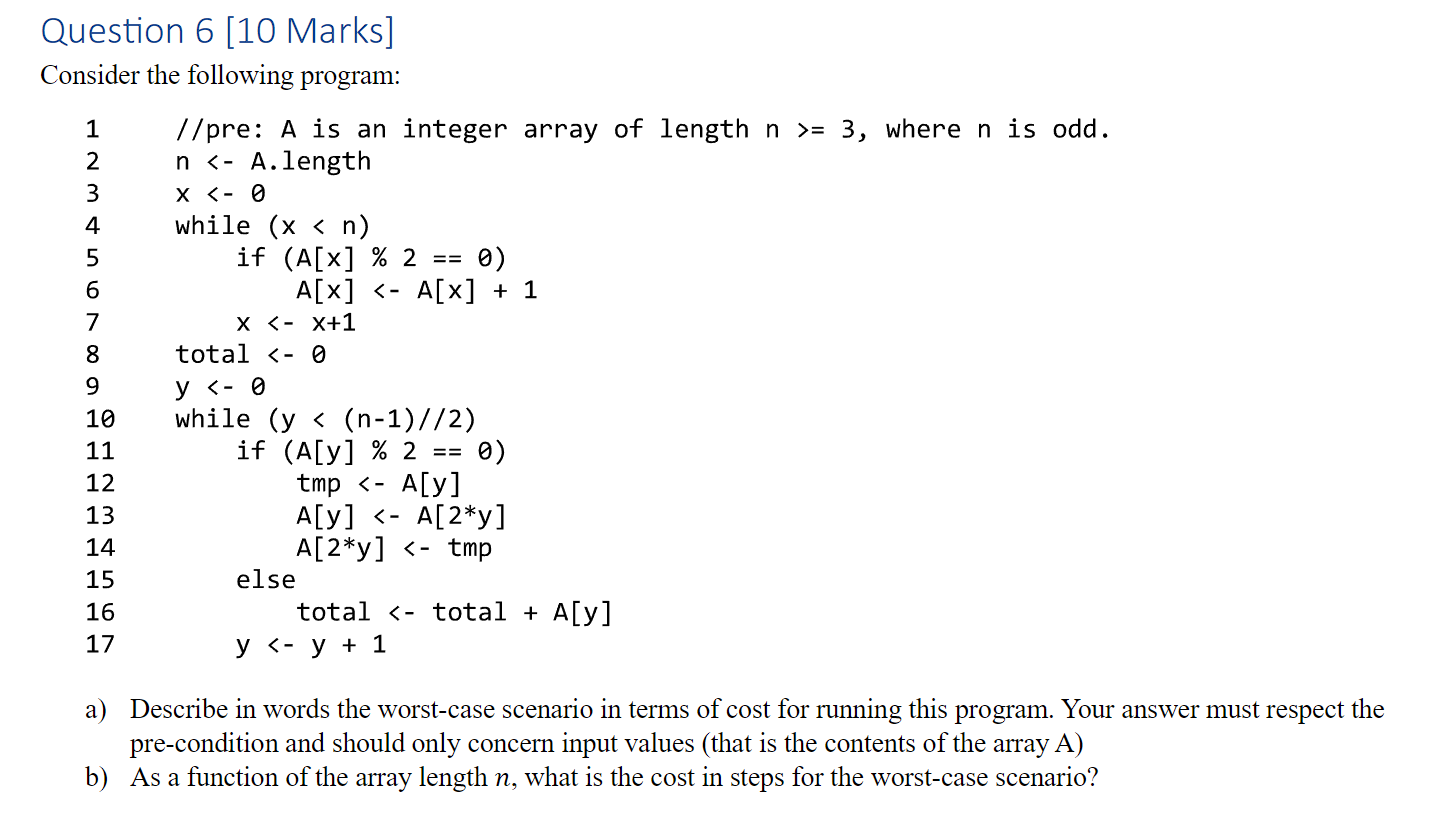 Solved Question 6 [10 Marks] Consider the following program: | Chegg.com
