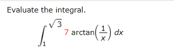 Solved Evaluate the integral. V 3 m arctan(3) dx | Chegg.com