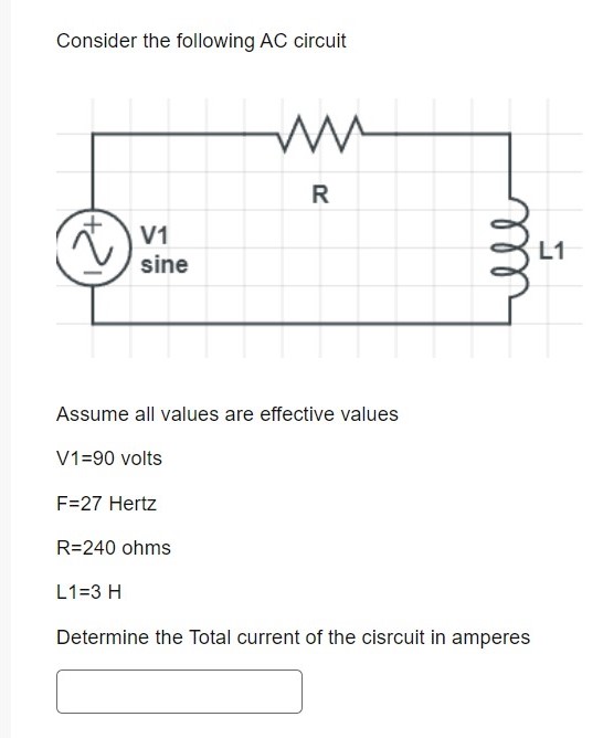 Solved Consider the following AC circuit Assume all values | Chegg.com