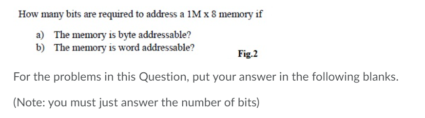 Solved How many bits are required to address a 4M x 16 | Chegg.com