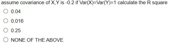Solved assume covariance of X,Y is −0.2 if Var(X)=Var(Y)=1 | Chegg.com