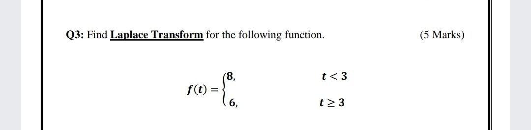 Solved Q3: Find Laplace Transform for the following | Chegg.com