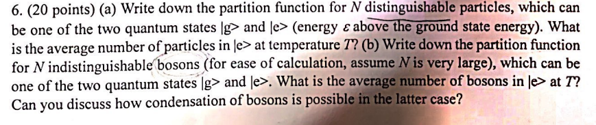 Solved 6. (20 points) (a) Write down the partition function | Chegg.com