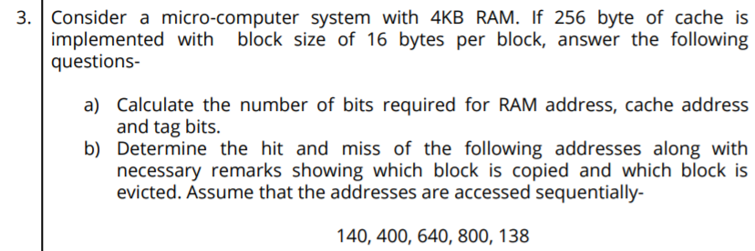 Solved 3. Consider a micro-computer system with 4KB RAM. If | Chegg.com